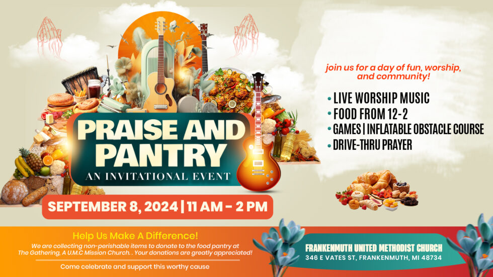 Praise and Pantry: Make A Difference | Frankenmuth United Methodist Church